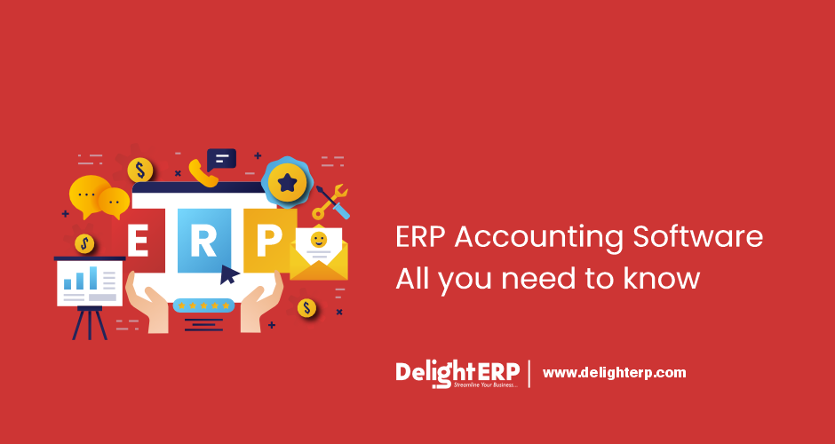 ERP Accounting Software – All you need to know